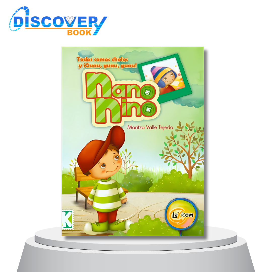 Nano Nino, Todos somos cholos y ¡Guau, guau, guau! – DISCOVERY BOOK ...