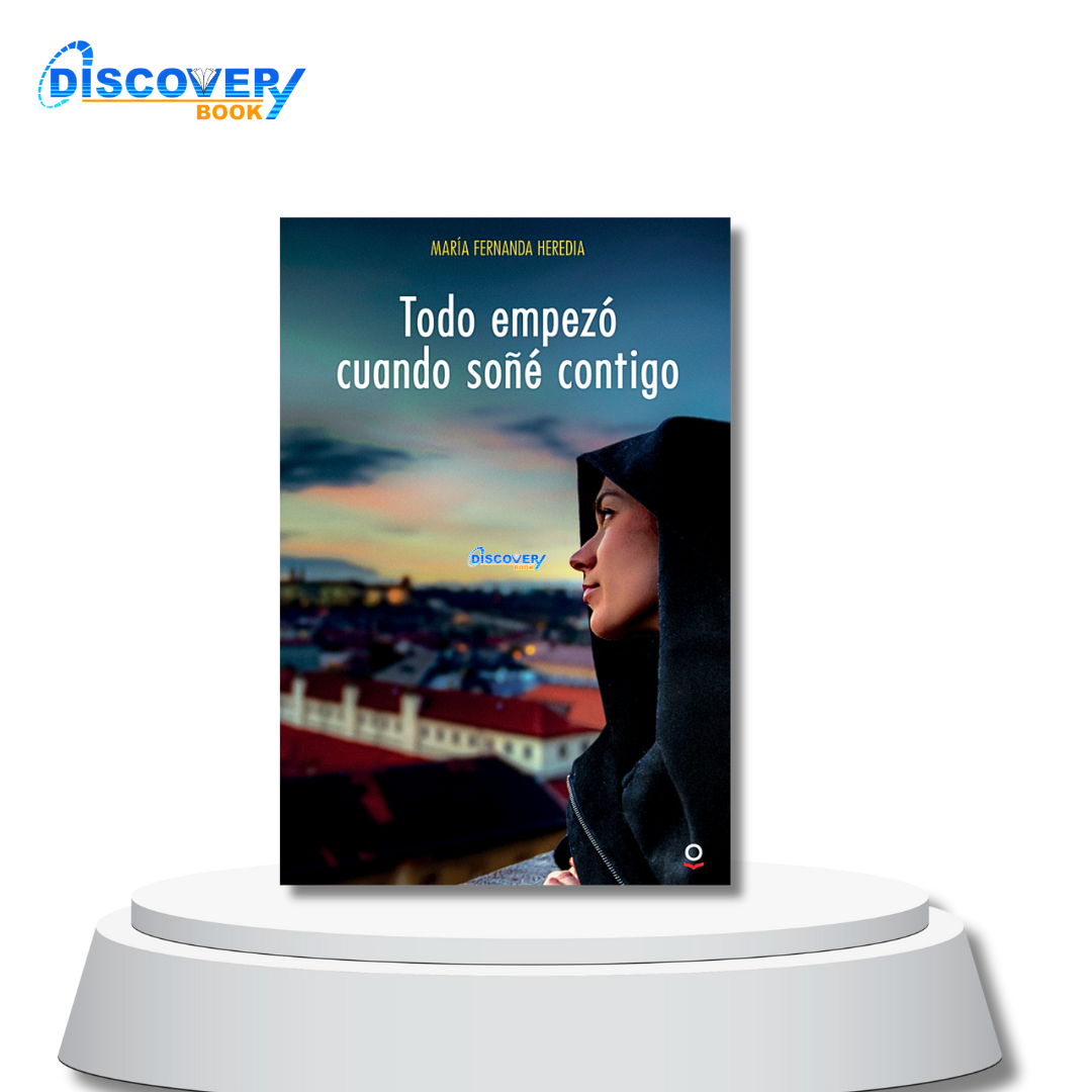 Todo empezó cuando soñé contigo – DISCOVERY BOOK PUBLISHING SAC RUC ...