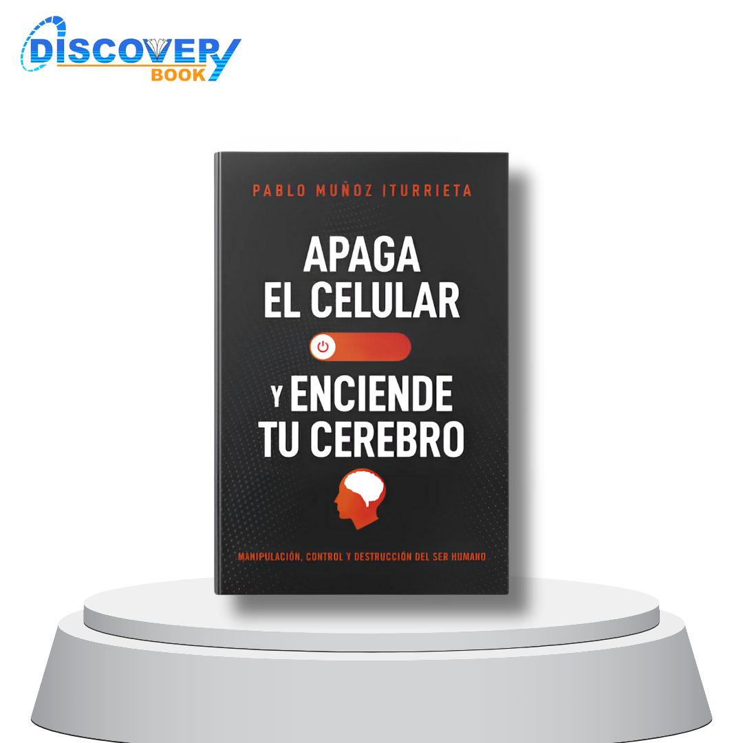 APAGA EL CELULAR Y ENCIENDE TU CEREBRO – DISCOVERY BOOK PUBLISHING SAC ...